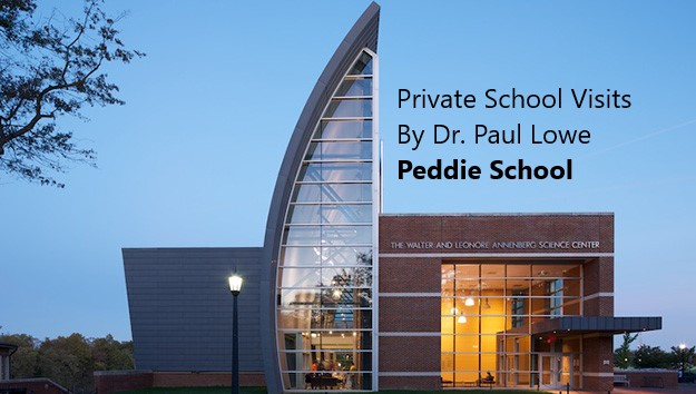 Dr Lowe Visits Peddie School – Dr. Paul Lowe – Admissions Expert